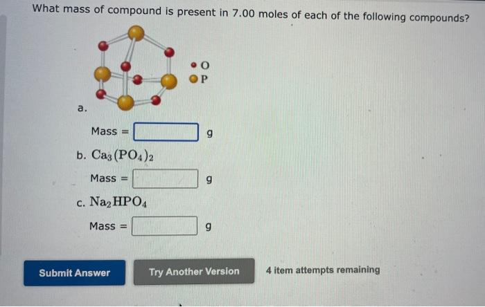 Solved What mass of compound is present in 7.00 moles of | Chegg.com