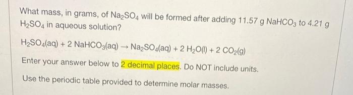 Solved What mass, in grams, of Na2SO4 will be formed after | Chegg.com