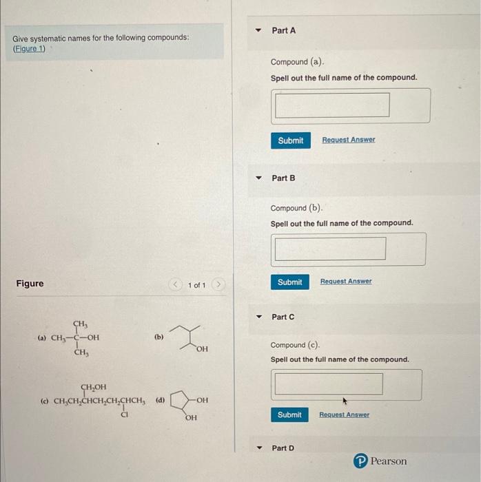[Solved]: Spell out name of compound for a, b, c, and d Give