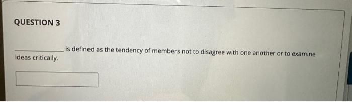 Solved ideas critically. is defined as the tendency of | Chegg.com