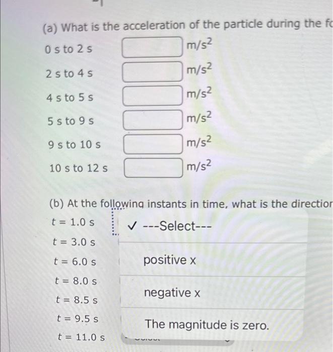 Solved (a) What is the acceleration of the particle during | Chegg.com