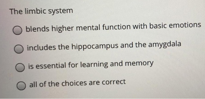 Solved The limbic system blends higher mental function with | Chegg.com