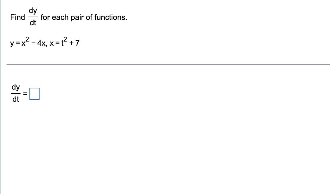 Solved Find dydt ﻿for each pair of | Chegg.com
