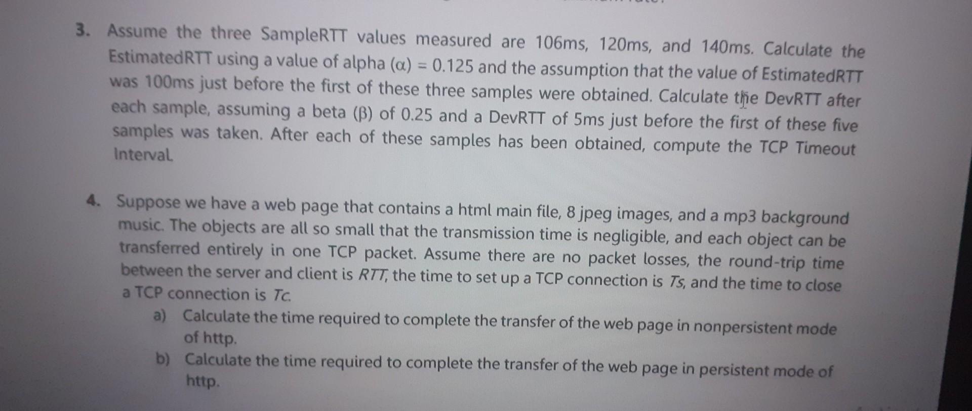 Solved 3. Assume the three SampleRTT values measured are 106 | Chegg.com