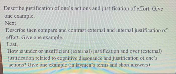 Describe justification of one's actions and | Chegg.com