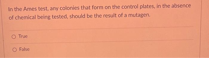Solved In the Ames test, any colonies that form on the | Chegg.com