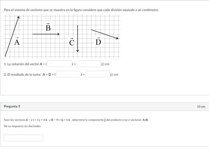 Solved Para el sistema de vectores que se muestra en la | Chegg.com