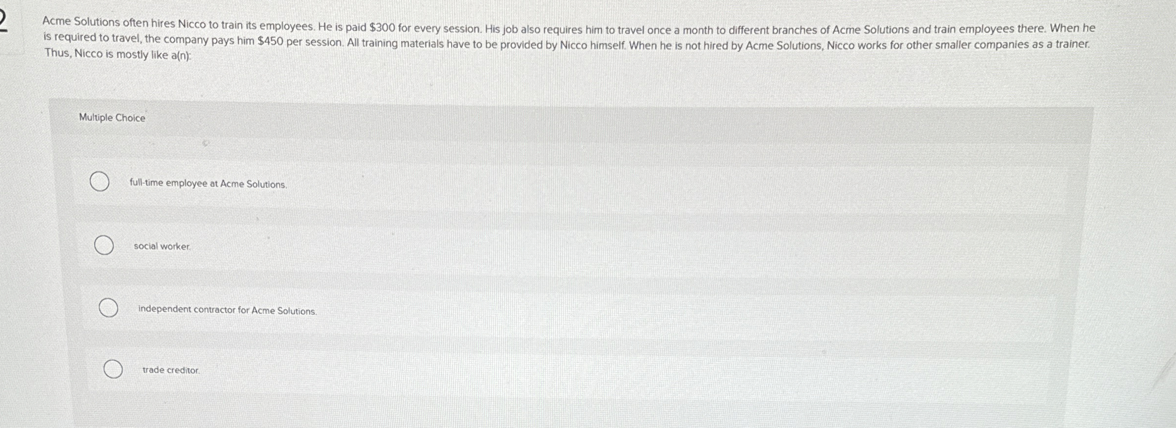 Solved Acme Solutions often hires Nicco to train its | Chegg.com