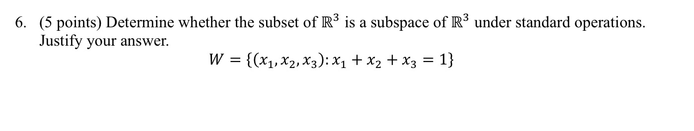 Solved (5 ﻿points) ﻿Determine whether the subset of R3 ﻿is a | Chegg.com