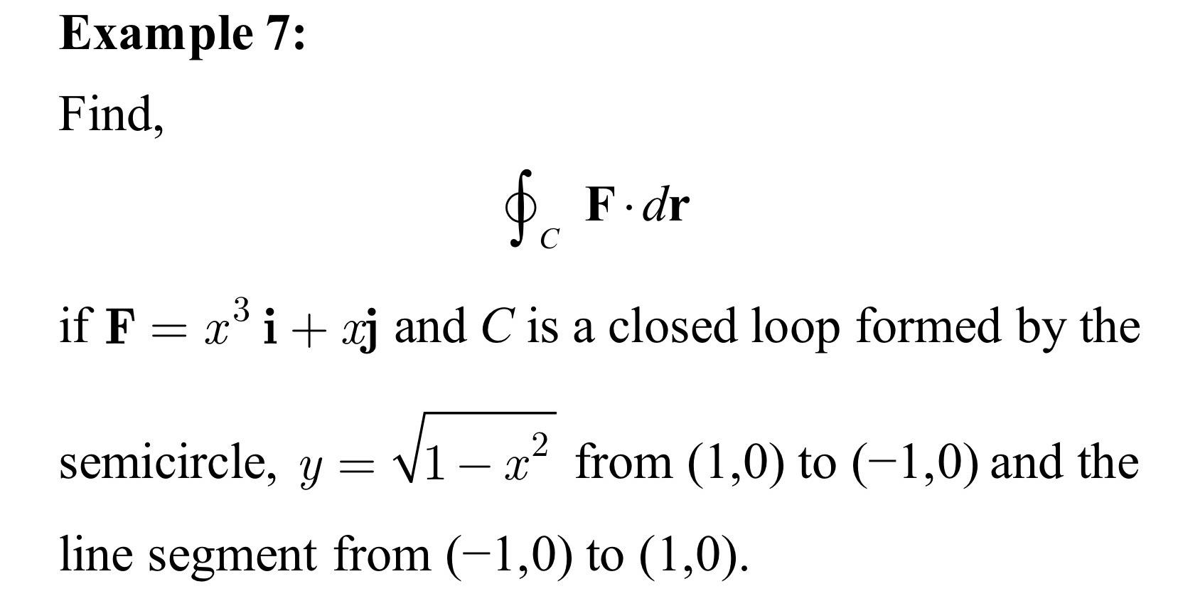 Solved Example 7:Find,o∫C﻿F*drif F=x3i+xj ﻿and C ﻿is a | Chegg.com