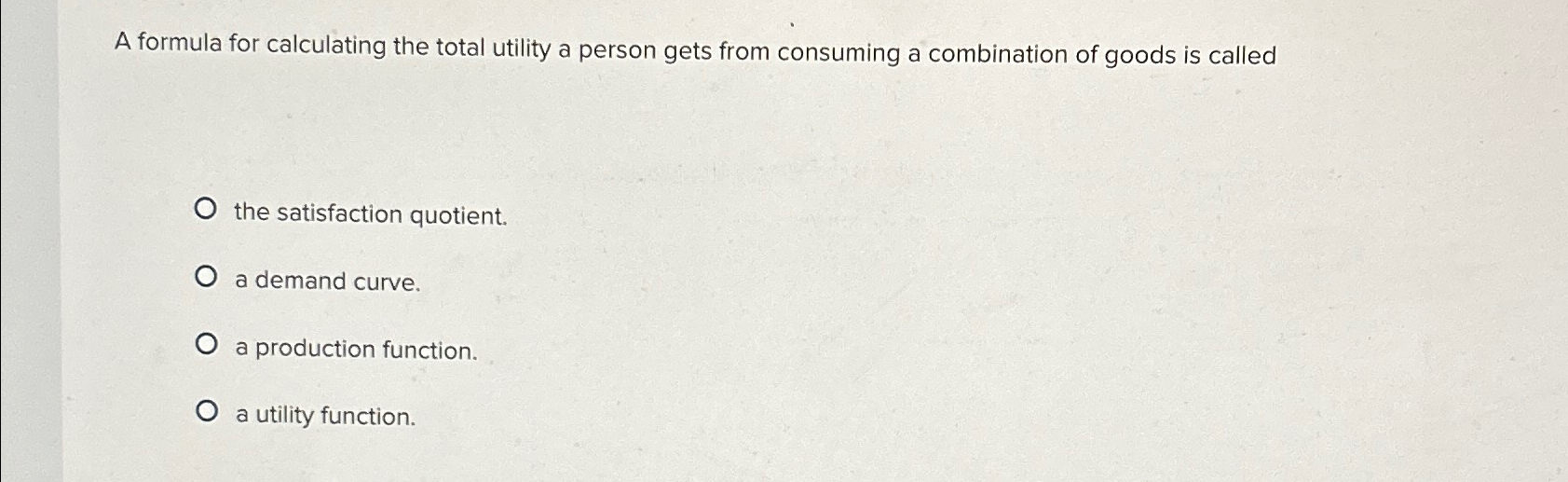 Solved A formula for calculating the total utility a person | Chegg.com