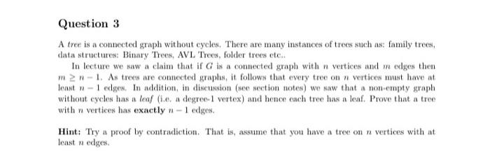 Solved Question 3 A tree is a connected graph without | Chegg.com