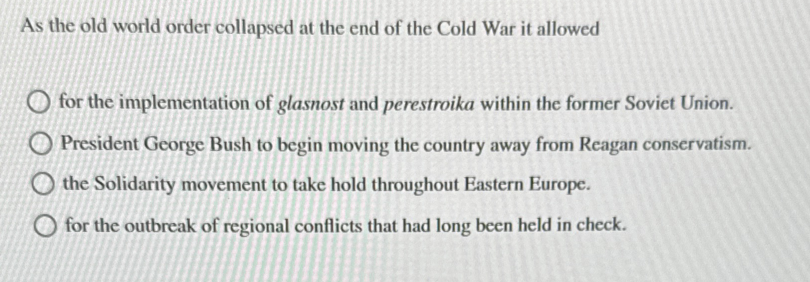 As the old world order collapsed at the end of the | Chegg.com