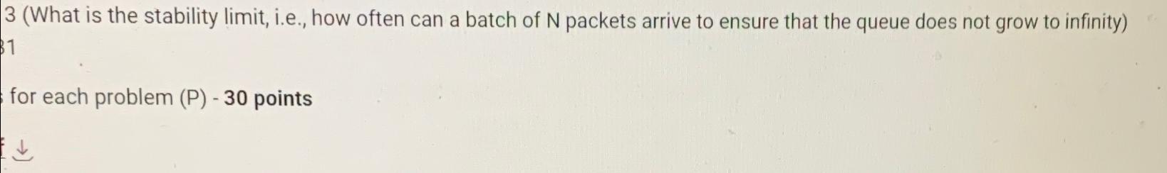 Solved P13. (a) ﻿Suppose N ﻿packets arrive simultaneously to | Chegg.com
