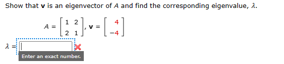 Solved Show that v ﻿is an eigenvector of A and find the | Chegg.com