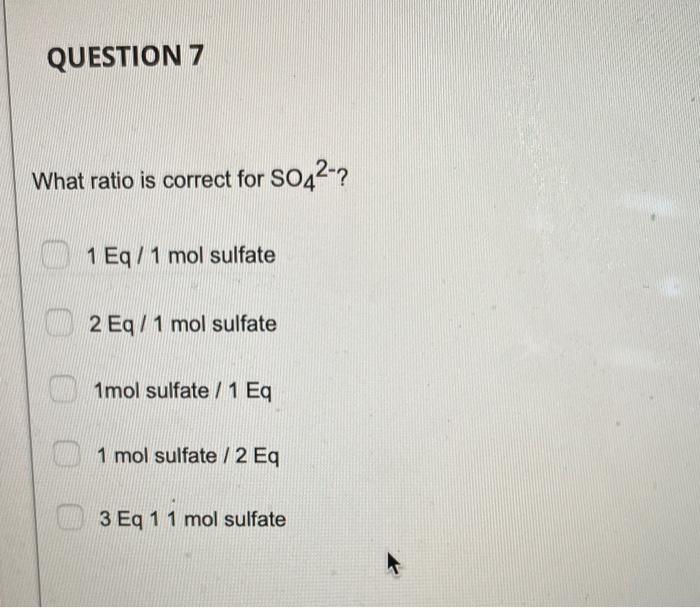 Solved What ratio is correct for SO42−? 1Eq/1 mol sulfate | Chegg.com
