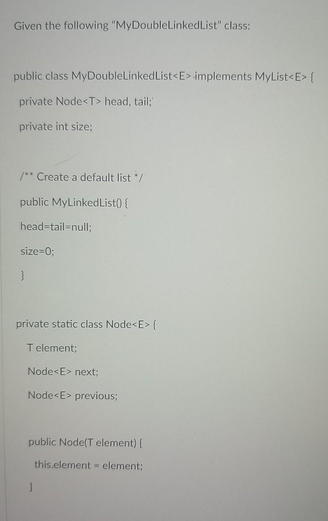 Solved Given the following "MyDoubleLinkedList" class: | Chegg.com