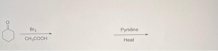 Solved Br2 Pyridine CH3COOH Heat 1. LDA 2. CH3CH2! | Chegg.com