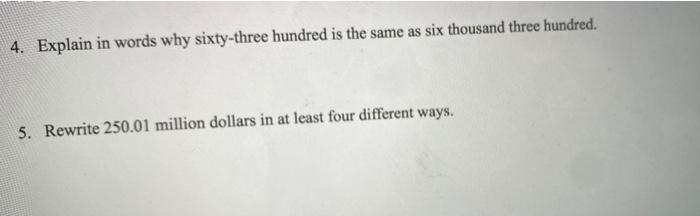 Solved 4. Explain in words why sixty-three hundred is the | Chegg.com