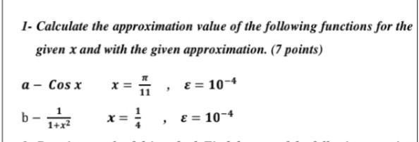 Solved 1- Calculate the approximation value of the following | Chegg.com
