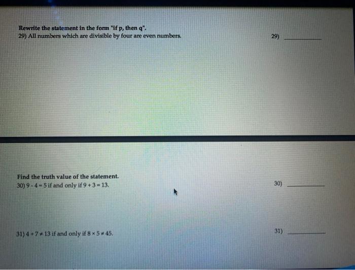 Solved Rewrite the statement in the form "if p, then q". 29) | Chegg.com