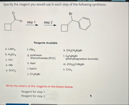 Solved Specify the reagent you would use in each step of the | Chegg.com