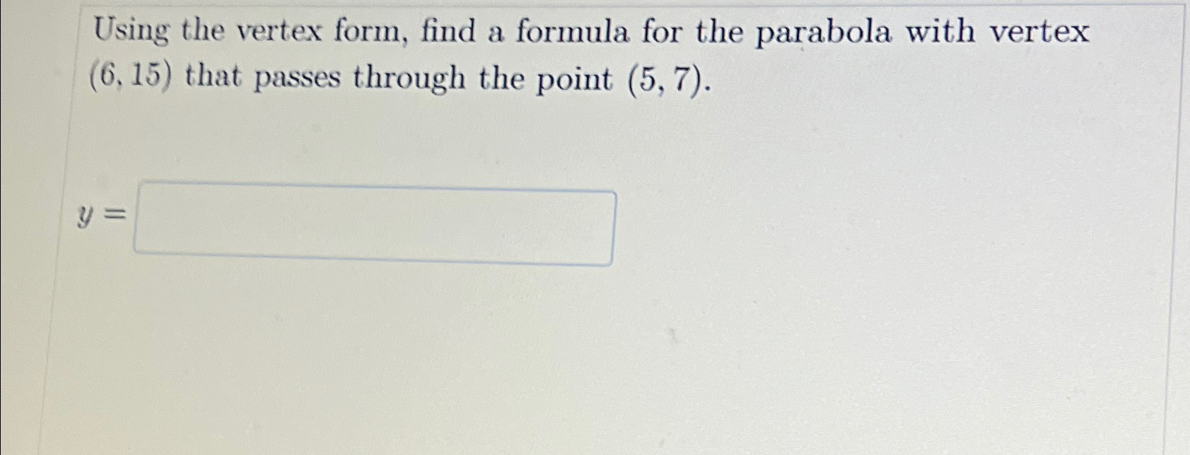 Solved Using the vertex form, find a formula for the | Chegg.com