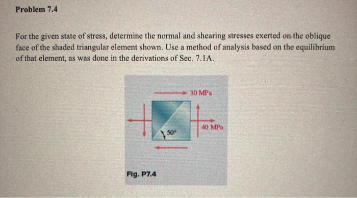 Solved Problem 7.4 For the given state of stress, determine | Chegg.com