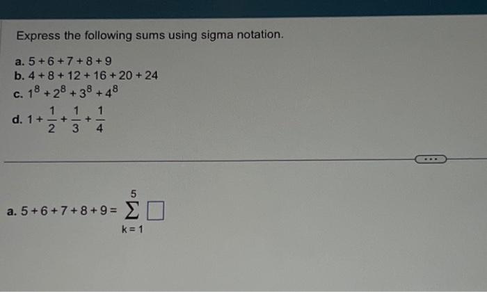 Solved Express the following sums using sigma notation. a. | Chegg.com