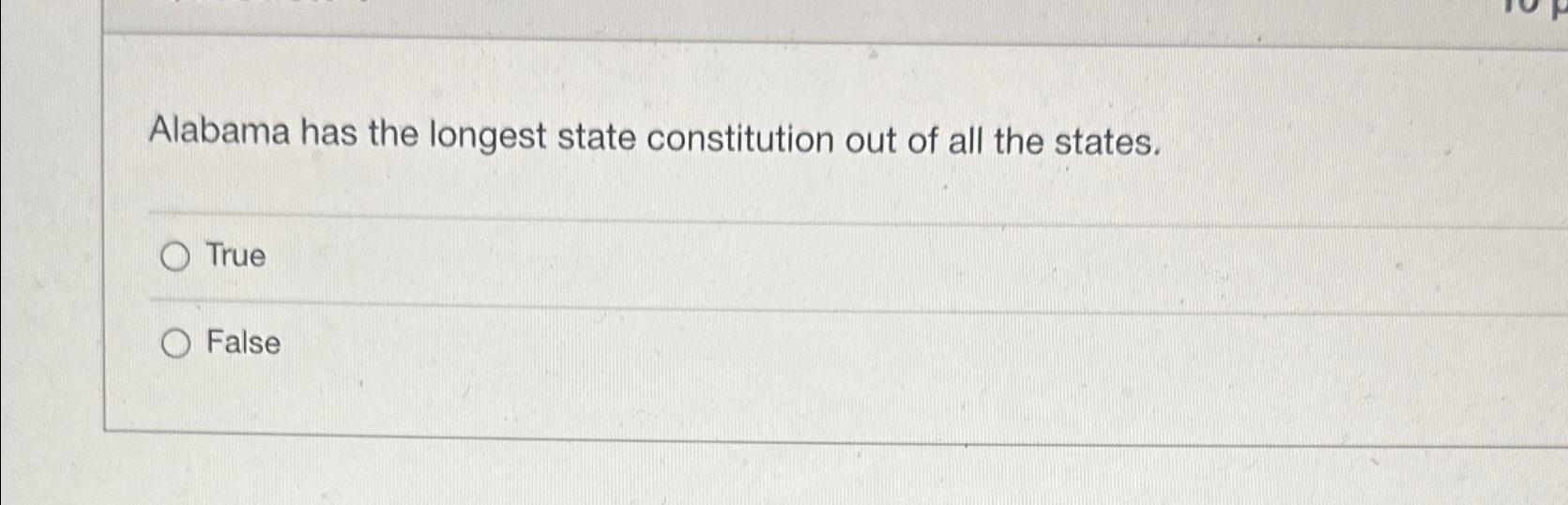 Solved Alabama has the longest state constitution out of all | Chegg.com