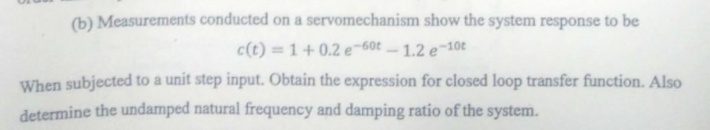 Solved (b) Measurements conducted on a servomechanism show | Chegg.com