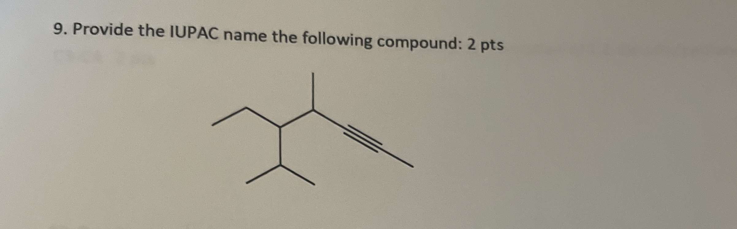Solved Provide the IUPAC name the following compound: 2 ﻿pts | Chegg.com