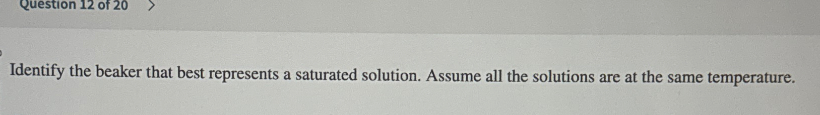 Solved Identify the beaker that best represents a saturated | Chegg.com