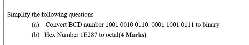 Solved Simplify the following questions (a) Convert BCD | Chegg.com