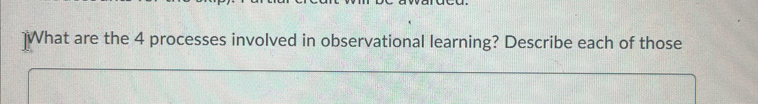 Solved What are the 4 ﻿processes involved in observational | Chegg.com