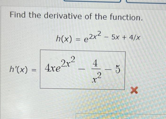 Solved Find the derivative of the function. h(x) = 2x2 – 5x | Chegg.com