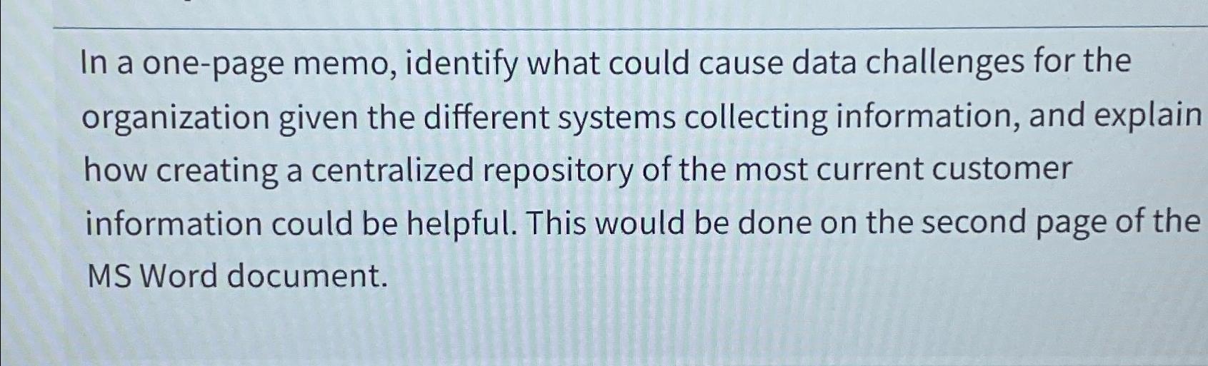 Solved In a one-page memo, identify what could cause data | Chegg.com