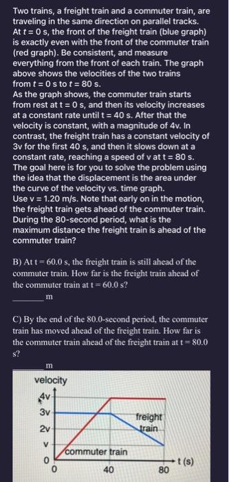Solved traveling in the same direction on parallel tracks. | Chegg.com