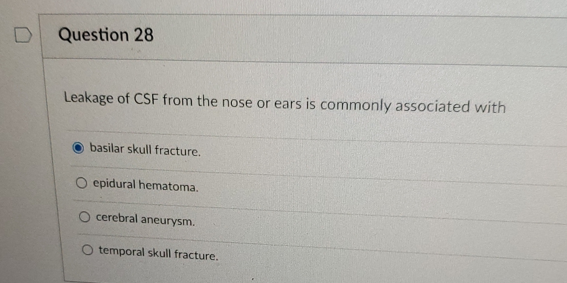 Solved Question 28Leakage of CSF from the nose or ears is | Chegg.com