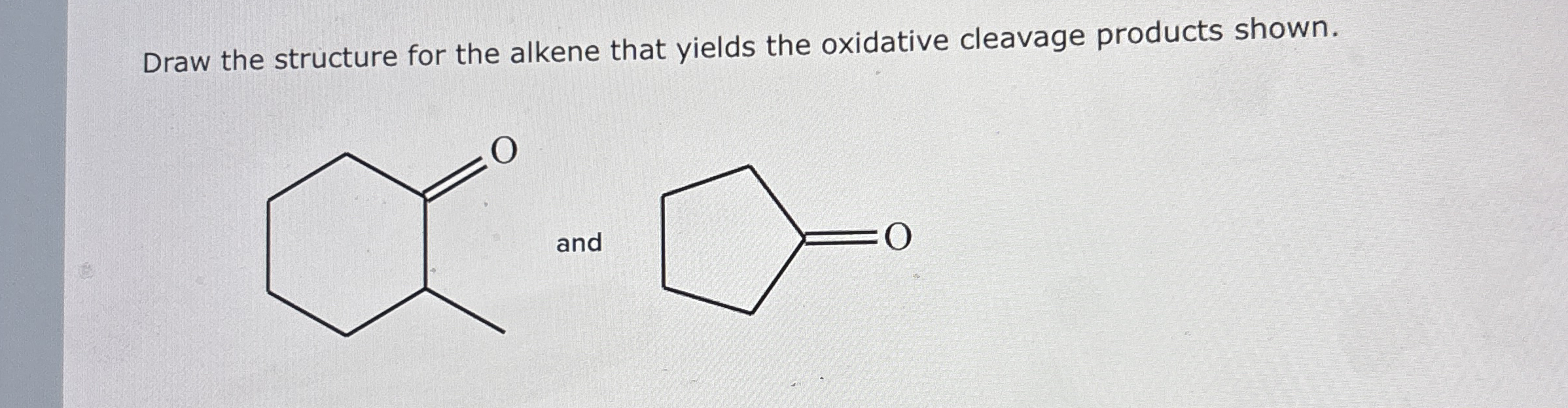 Solved Draw the structure for the alkene that yields the | Chegg.com