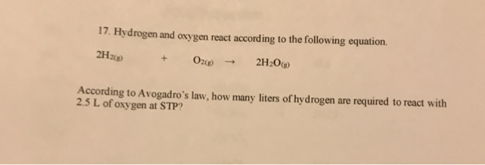 Solved 17. Hydrogen and oxygen react accord ing to the | Chegg.com