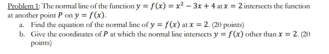 Solved Problem 1: The normal line of the function | Chegg.com
