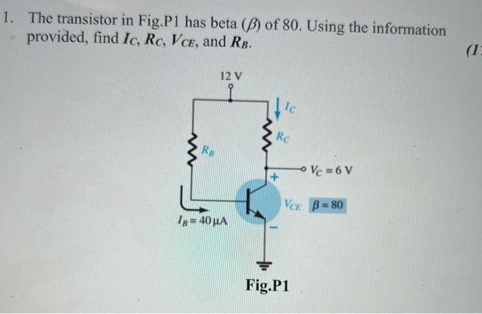 Solved The transistor in Fig.P1 has beta (β) of 80 . Using | Chegg.com