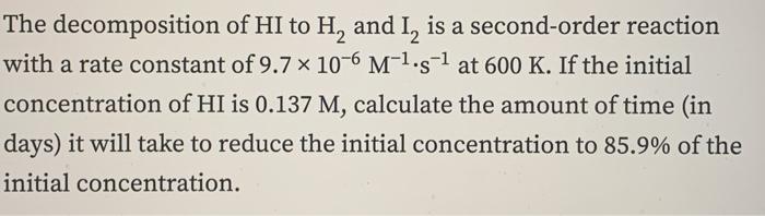 Solved The decomposition of HI to H, and I, is a | Chegg.com