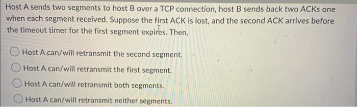 Solved Host A sends two segments to host B over a TCP | Chegg.com