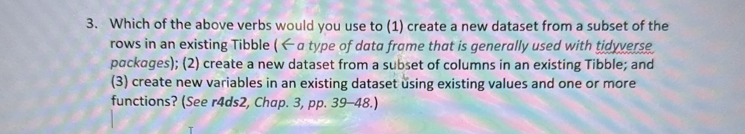 Solved Which of the above verbs would you use to (1) ﻿create | Chegg.com