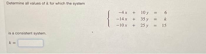 Solved Determine all values of k for which the system is a | Chegg.com