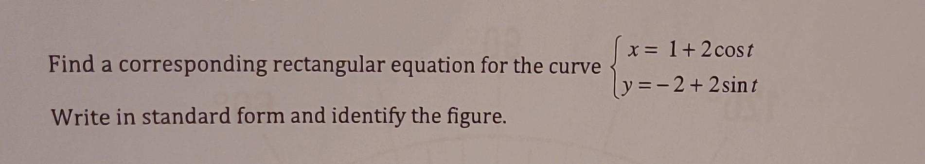 Solved Find a corresponding rectangular equation for the | Chegg.com