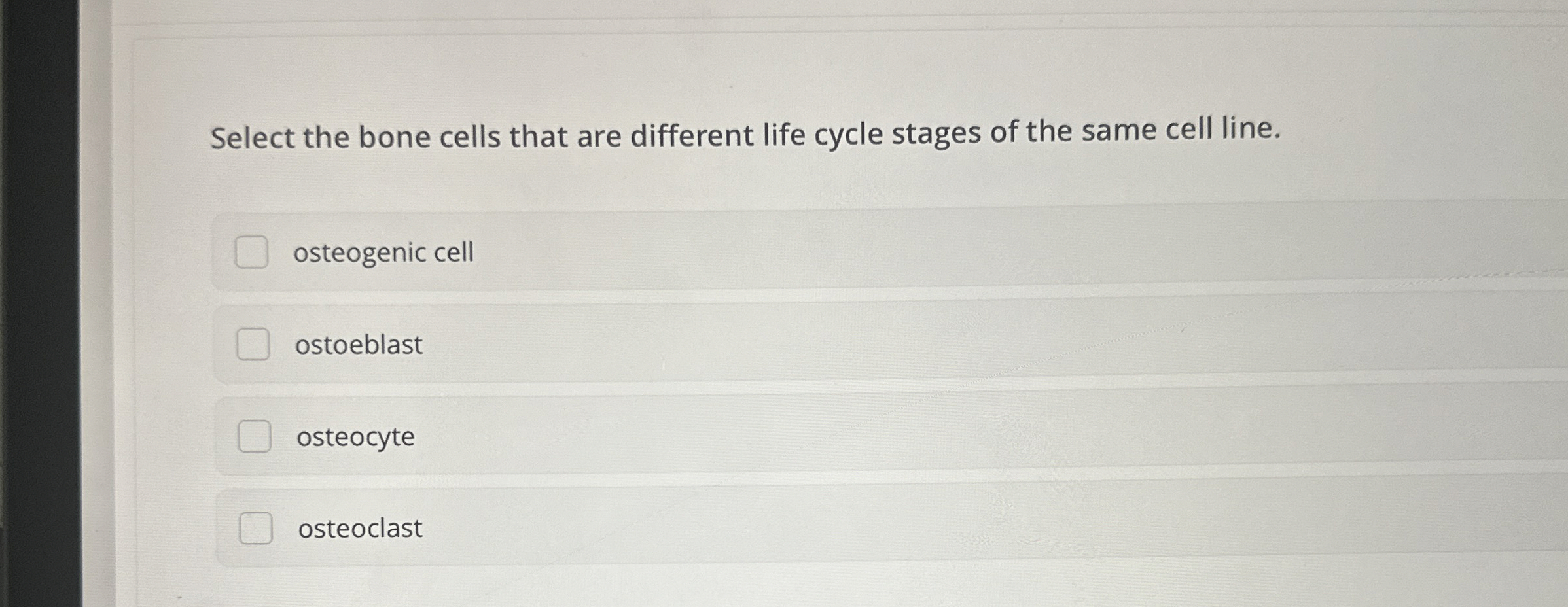 Solved Select the bone cells that are different life cycle | Chegg.com
