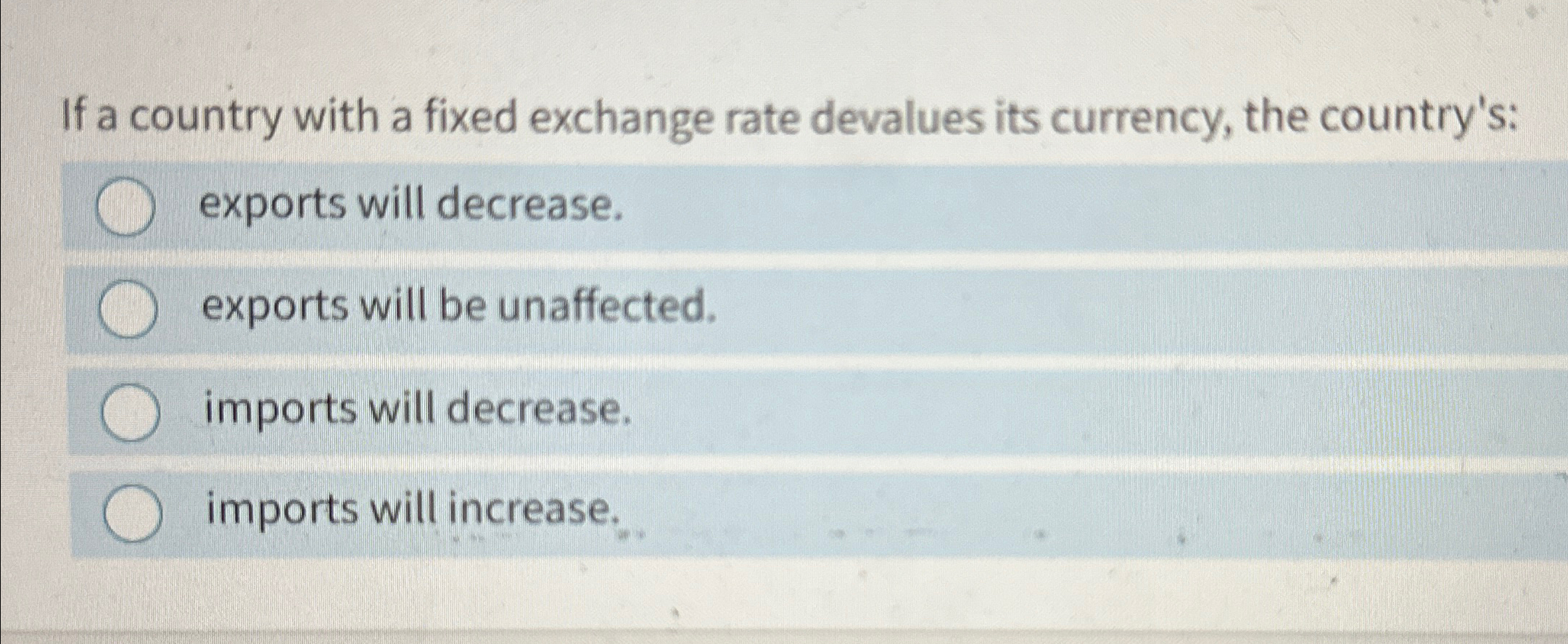 Solved If a country with a fixed exchange rate devalues its | Chegg.com